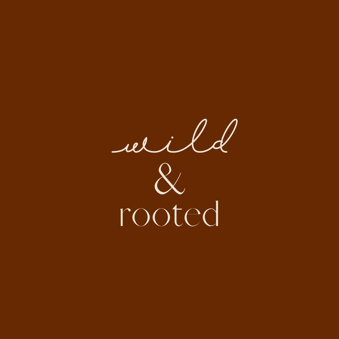 Wild & Rooted Design